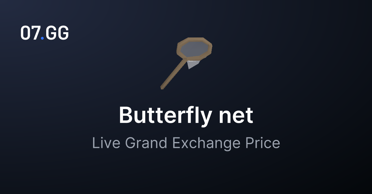 Butterfly net: Live GE Price on OSRS