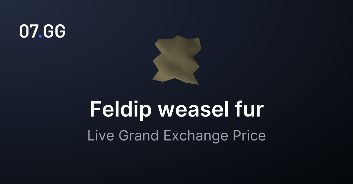 Feldip weasel fur: Live GE Price on OSRS
