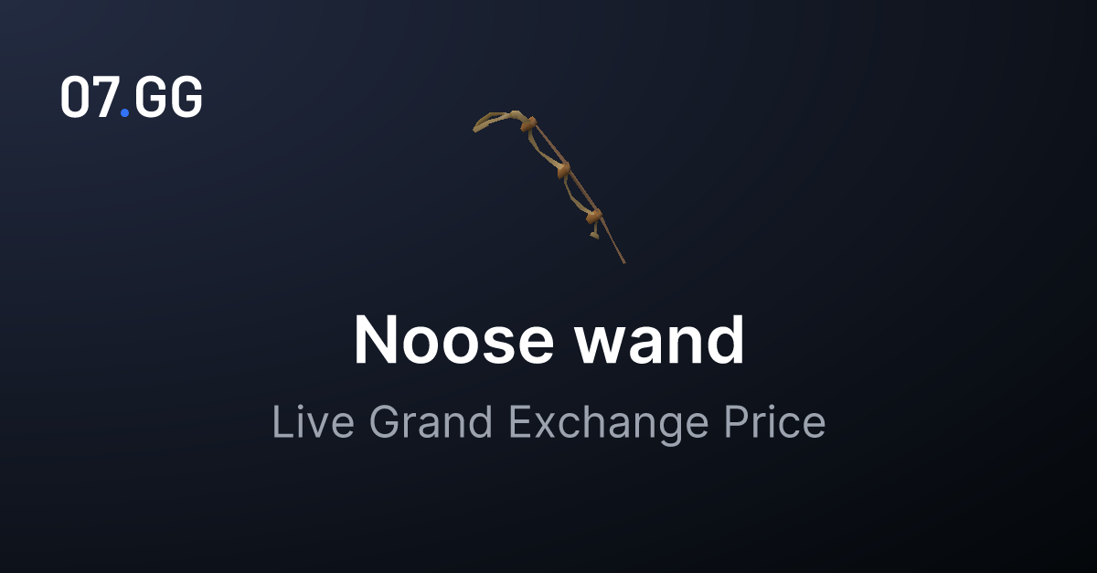 Noose wand: Live GE Price on OSRS