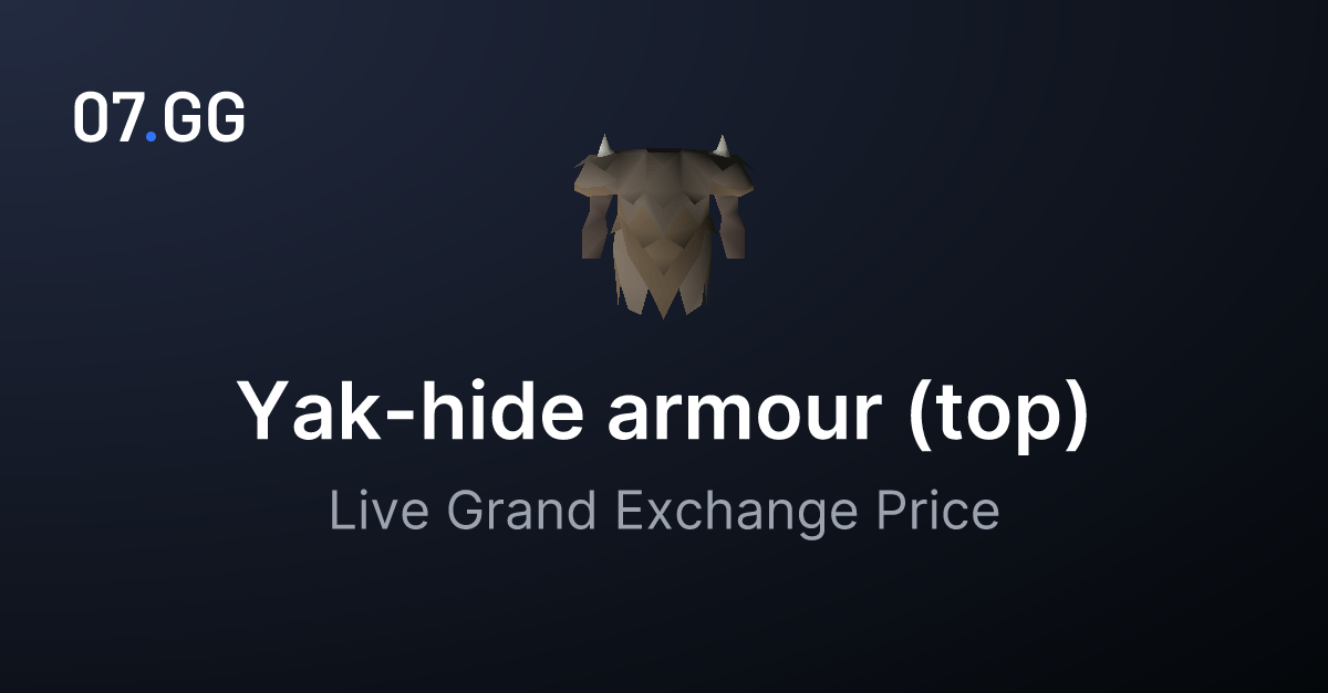 Yak-hide armour (top): Live GE Price on OSRS