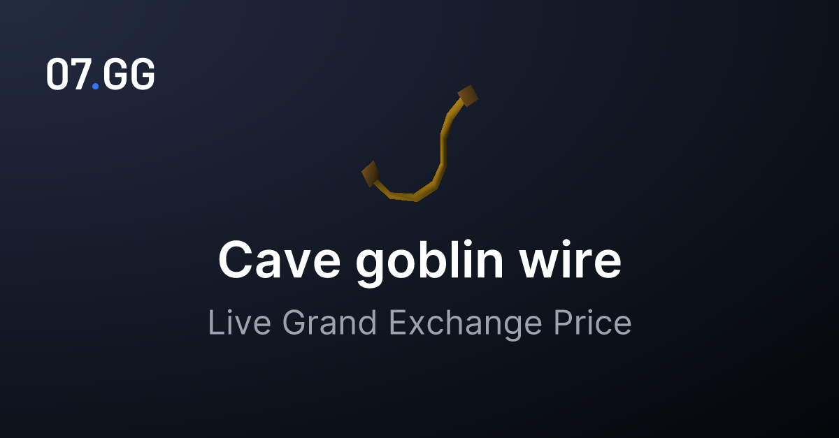 Cave goblin wire: Live GE Price on OSRS