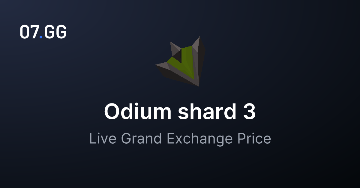 Odium shard 3: Live GE Price on OSRS