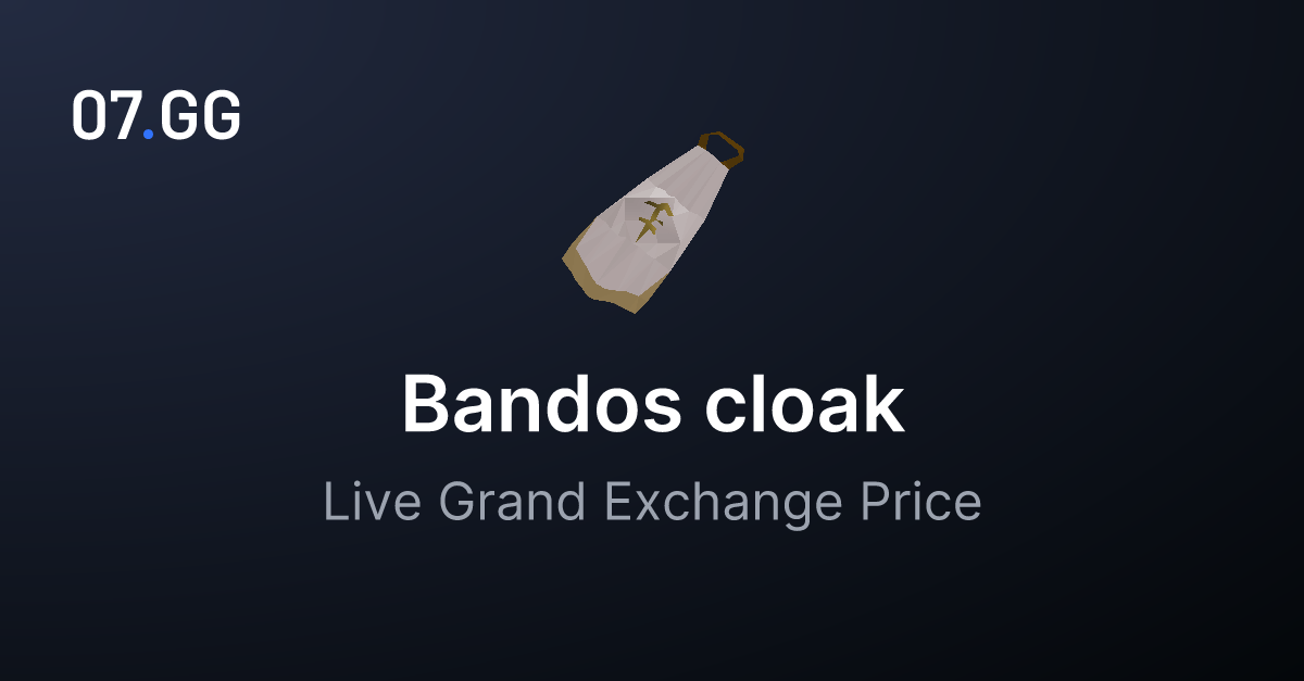 Bandos cloak: Live GE Price on OSRS