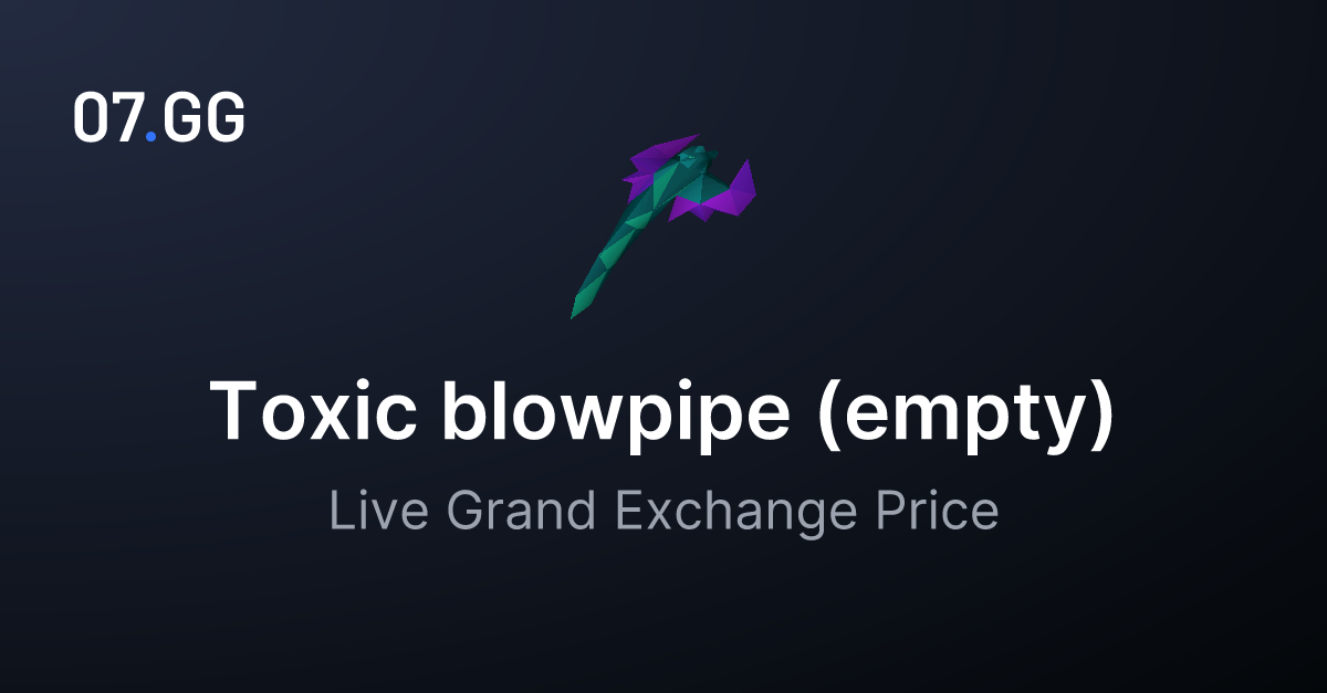 Toxic blowpipe (empty): Live GE Price on OSRS