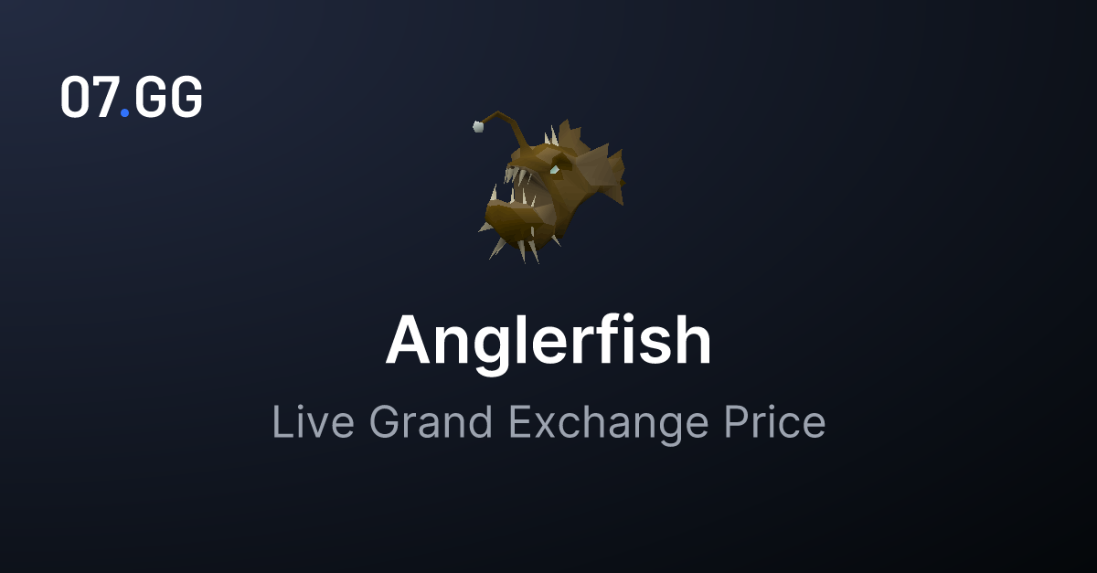 Anglerfish: Live GE Price on OSRS