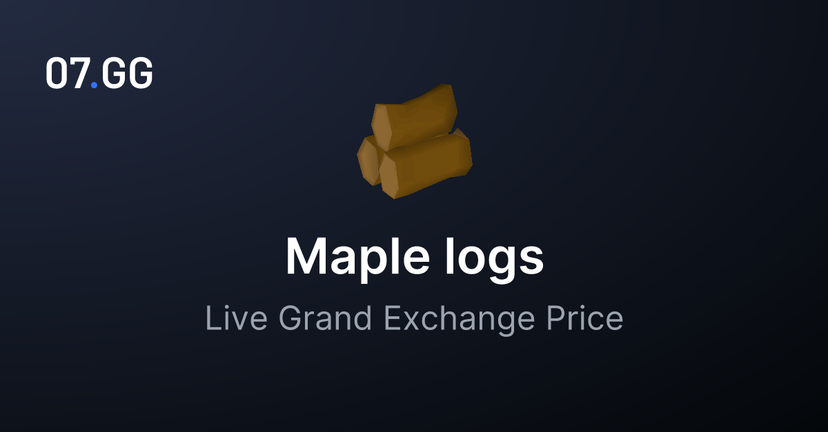 Maple logs: Live GE Price on OSRS