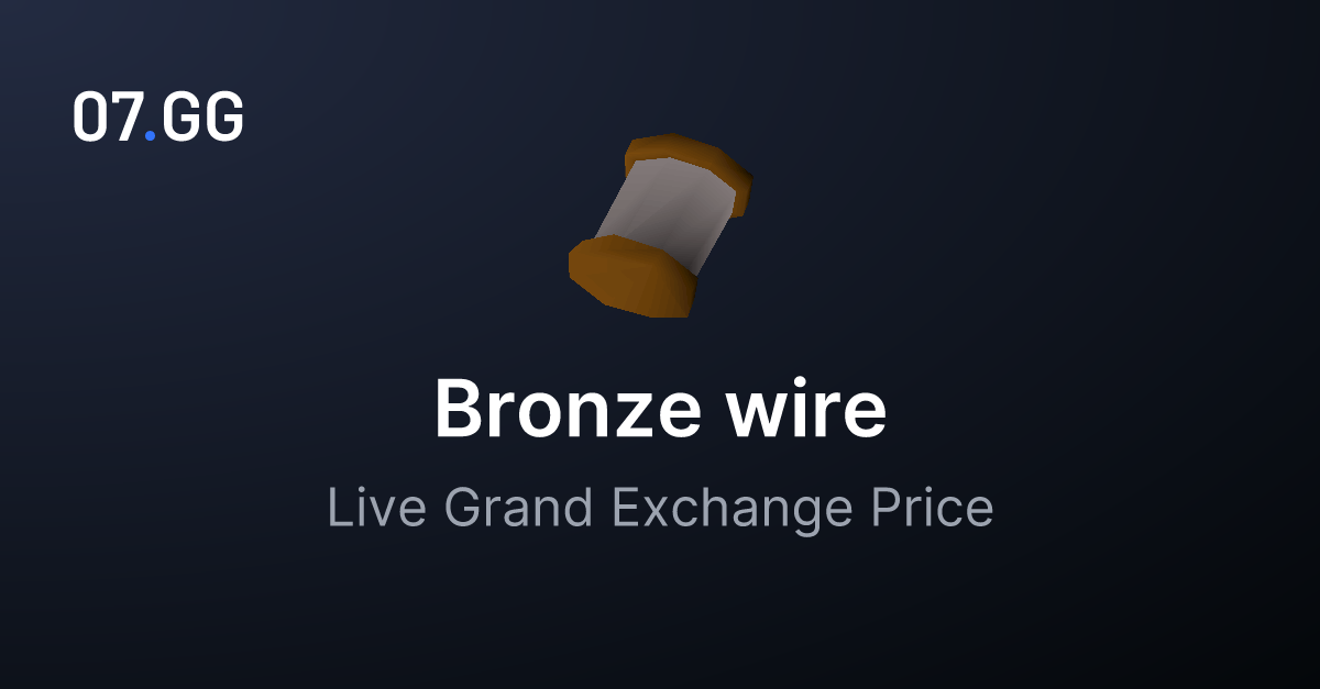 Bronze wire: Live GE Price on OSRS