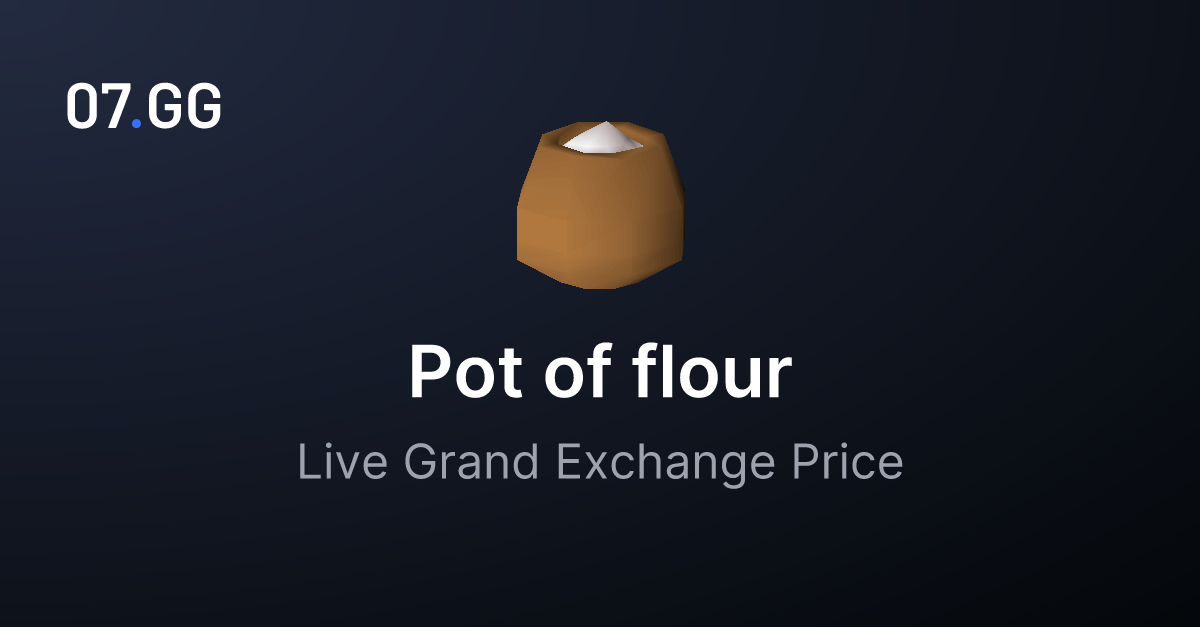 Pot of flour: Live GE Price on OSRS