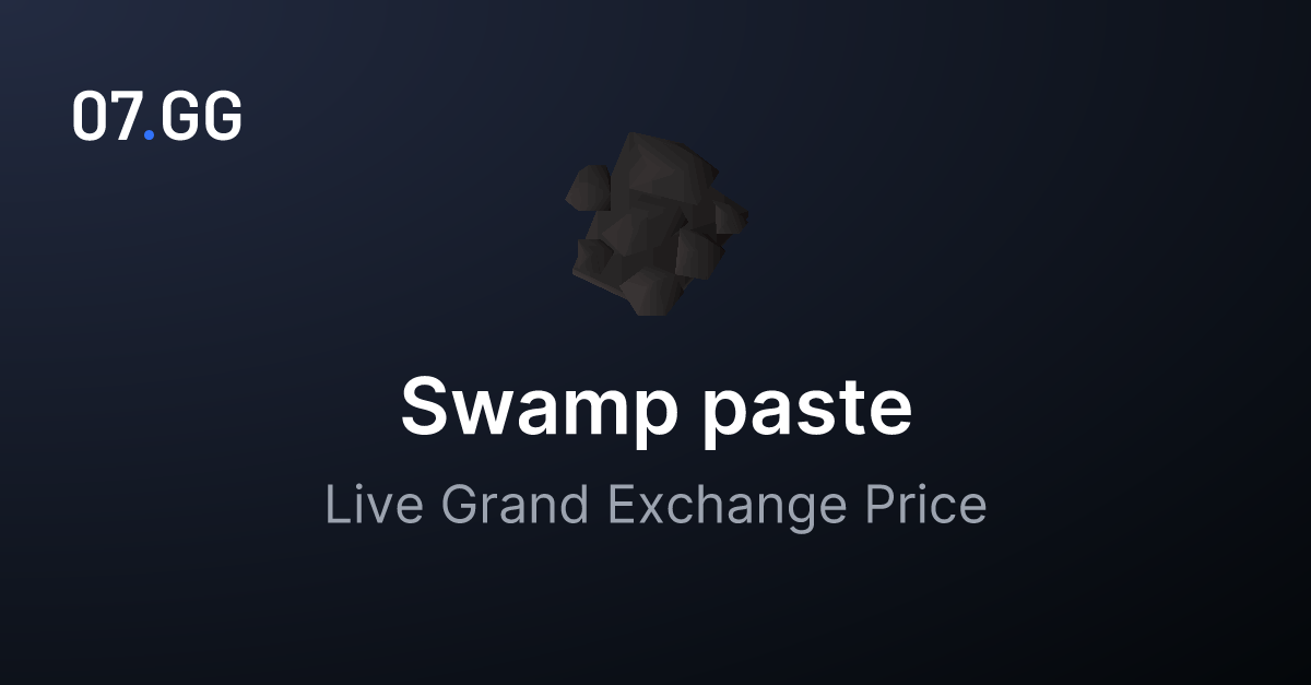 Swamp paste: Live GE Price on OSRS
