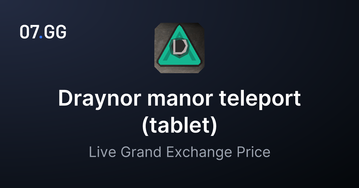 Draynor manor teleport (tablet): Live GE Price on OSRS