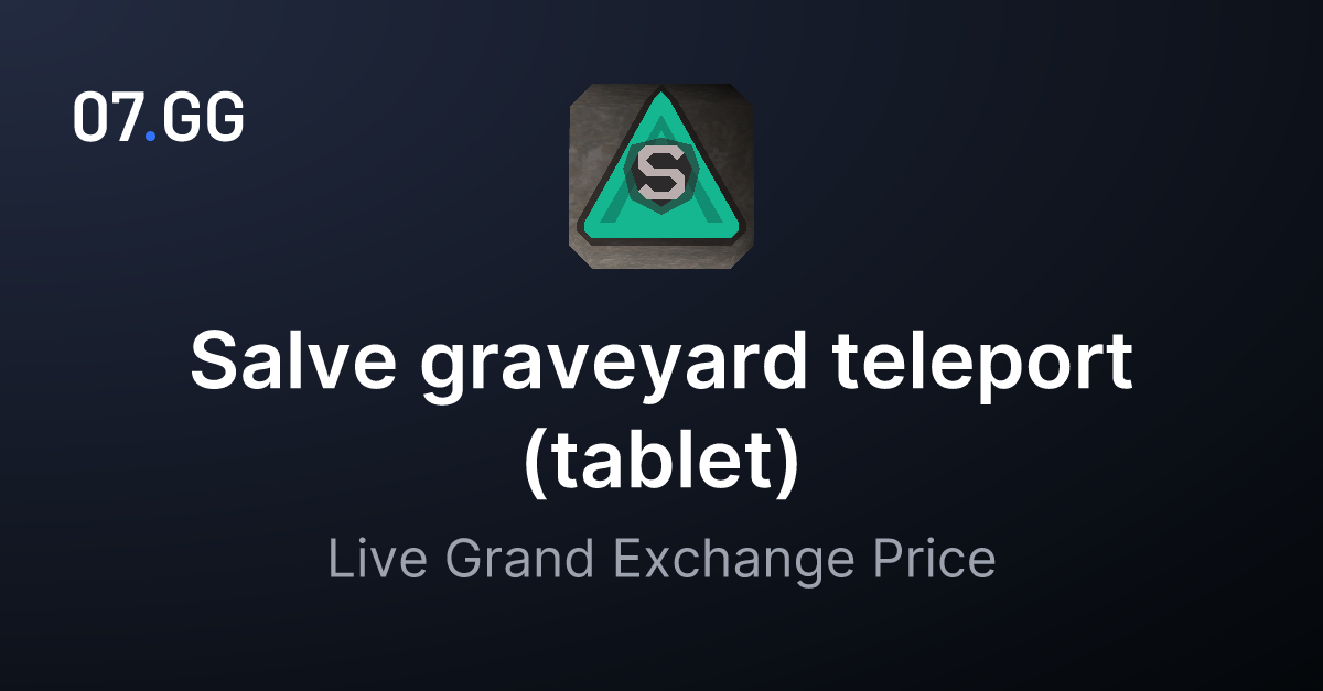 Salve graveyard teleport (tablet): Live GE Price on OSRS