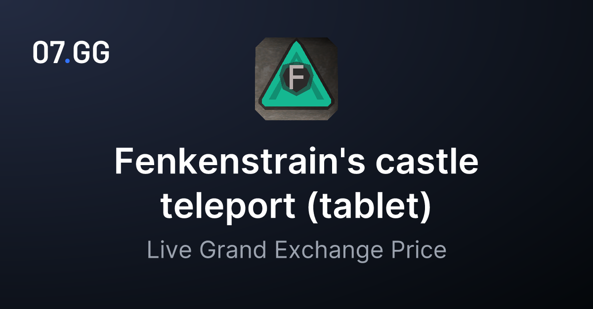Fenkenstrain's castle teleport (tablet): Live GE Price on OSRS