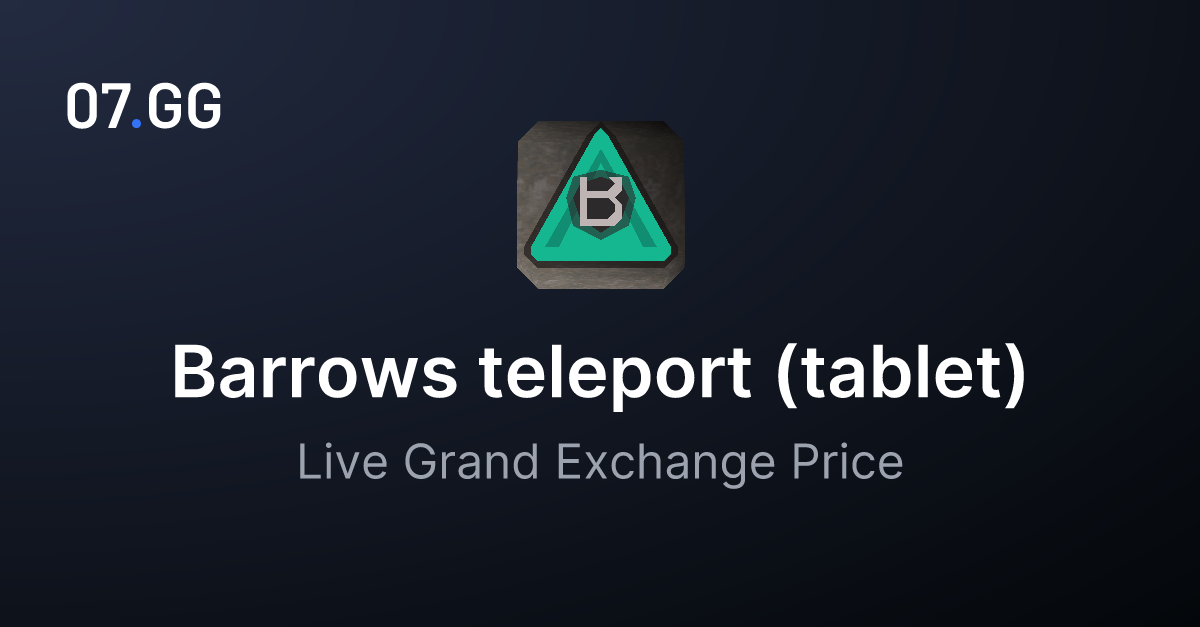 Barrows teleport (tablet): Live GE Price on OSRS