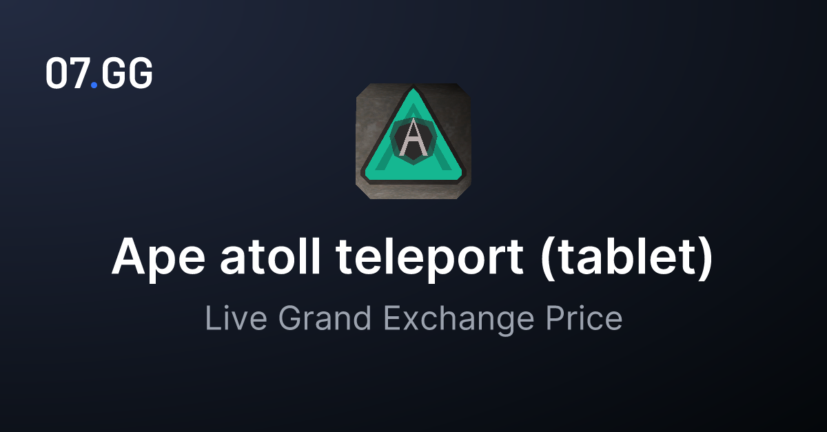 Ape atoll teleport (tablet): Live GE Price on OSRS