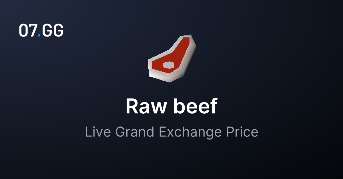 Raw beef: Live GE Price on OSRS