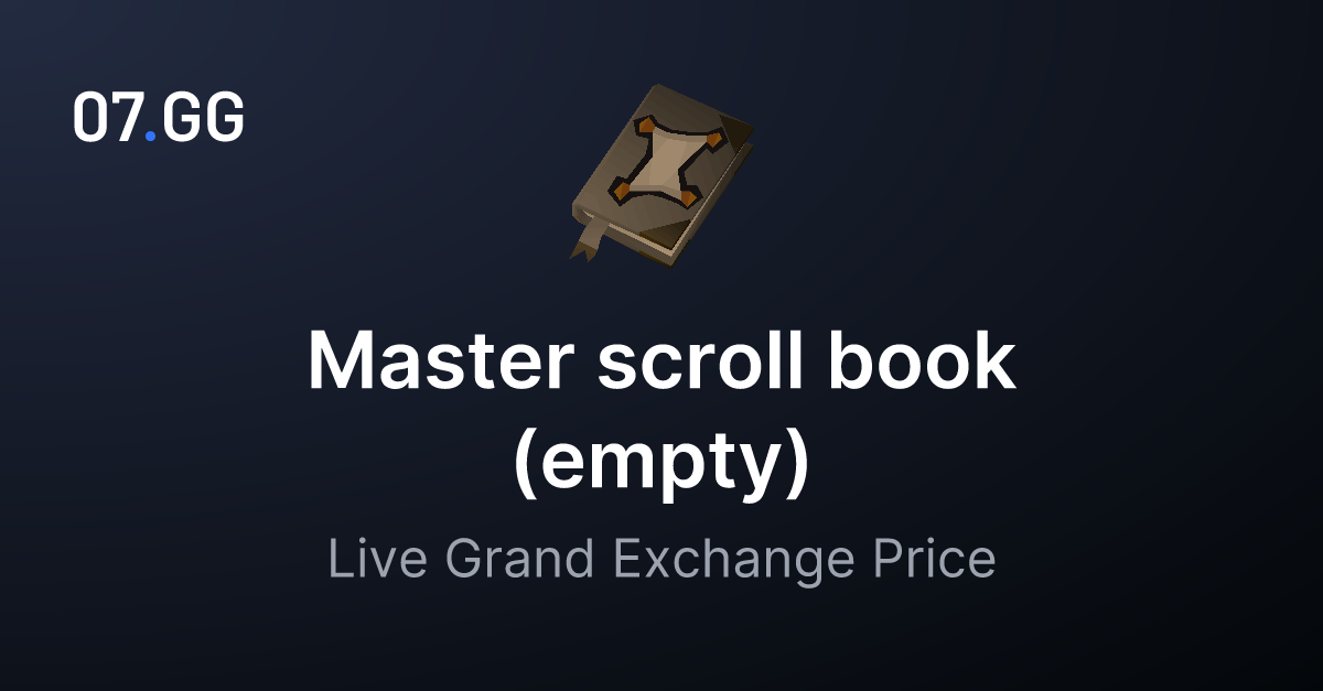 Master scroll book (empty): Live GE Price on OSRS