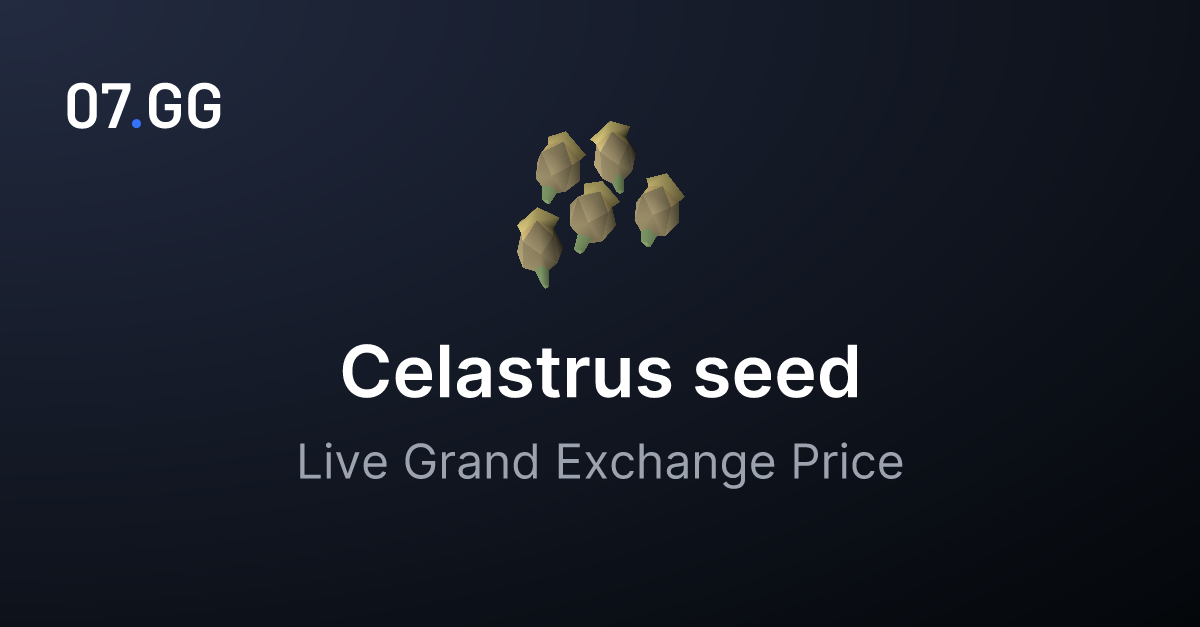 Celastrus seed: Live GE Price on OSRS