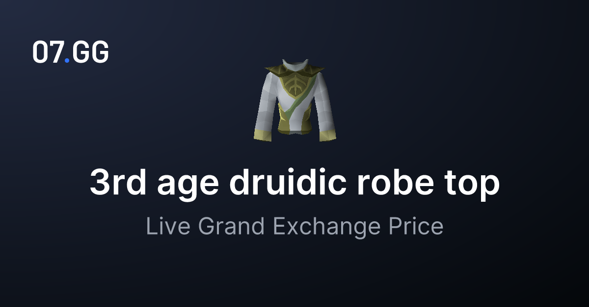 3rd age druidic robe top: Live GE Price on OSRS