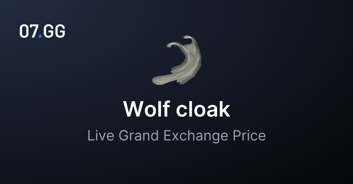 Wolf cloak: Live GE Price on OSRS