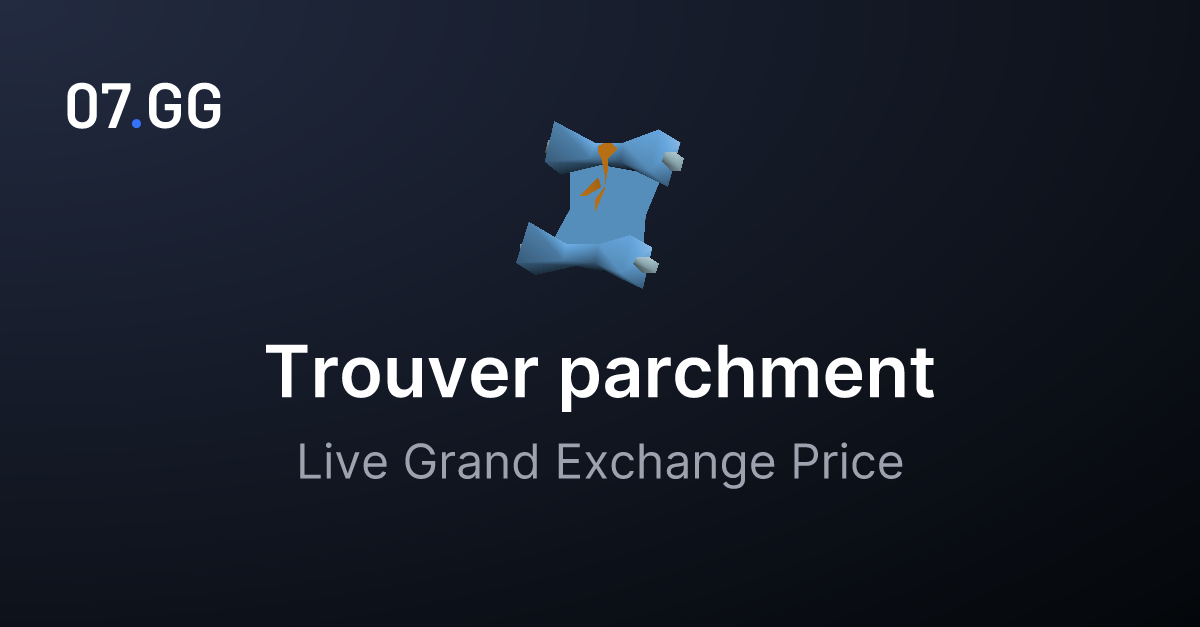 Trouver parchment: Live GE Price on OSRS