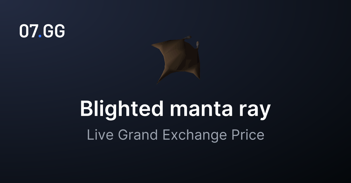 Blighted manta ray: Live GE Price on OSRS