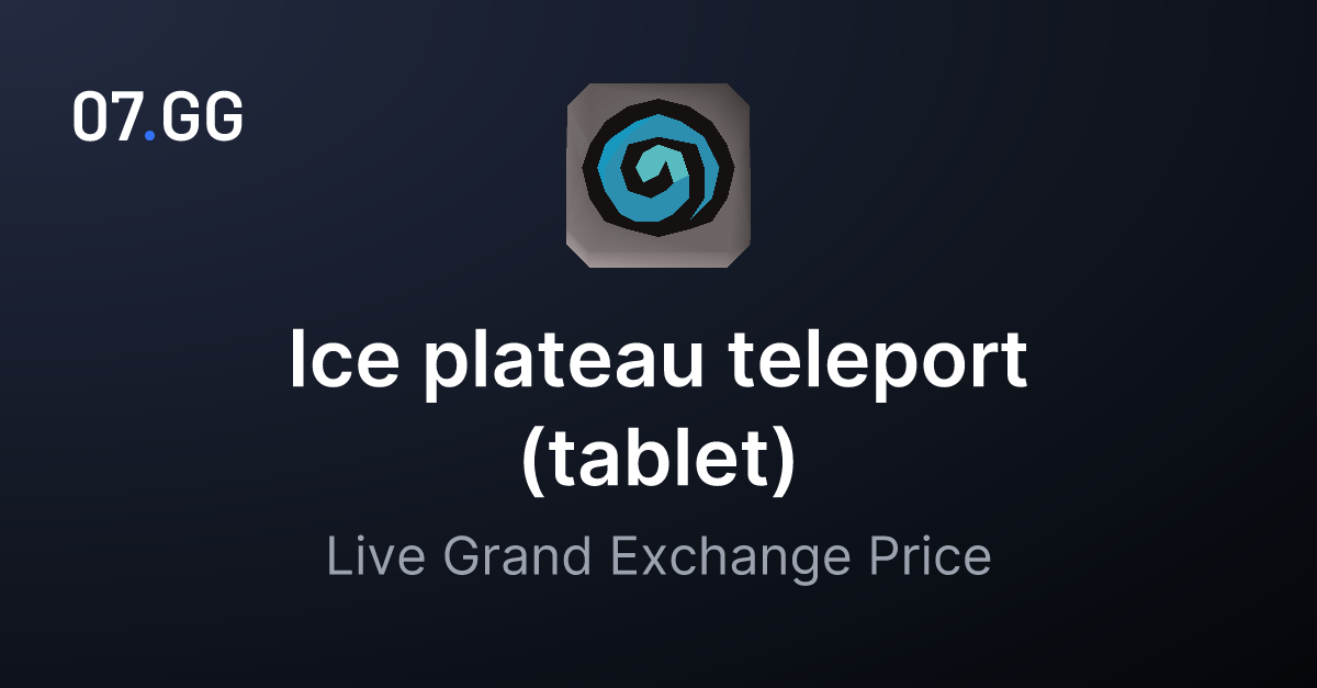 Ice plateau teleport (tablet): Live GE Price on OSRS