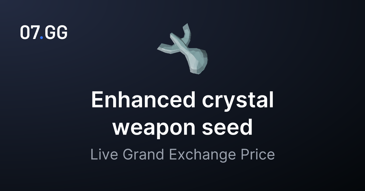 Enhanced crystal weapon seed: Live GE Price on OSRS