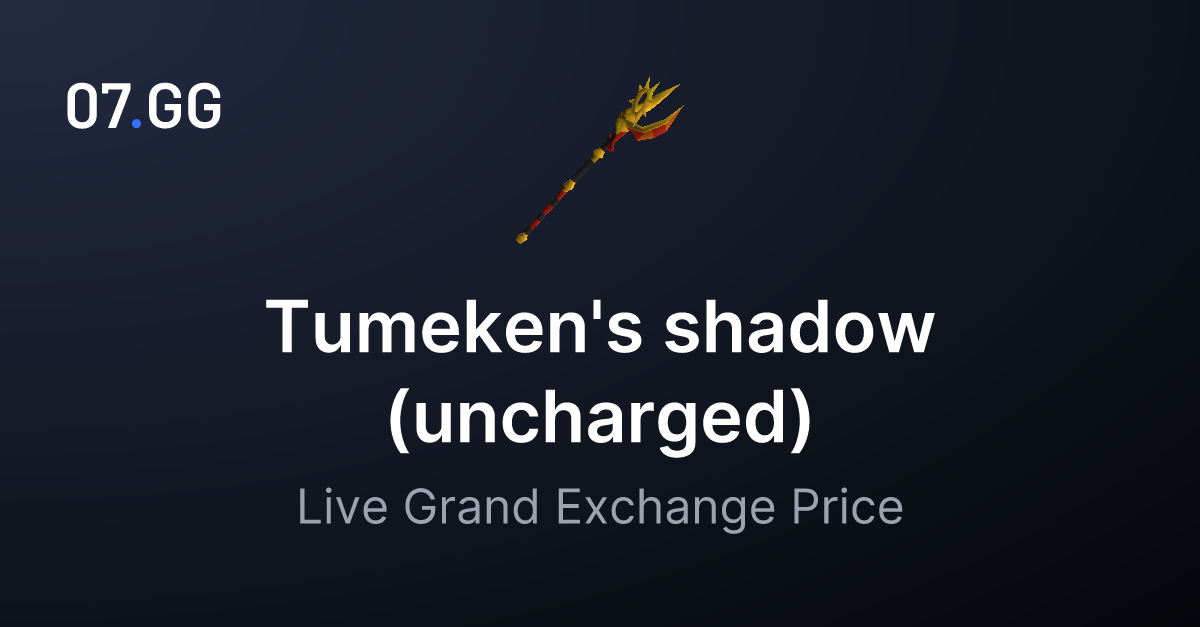 Tumeken's shadow (uncharged): Live GE Price on OSRS