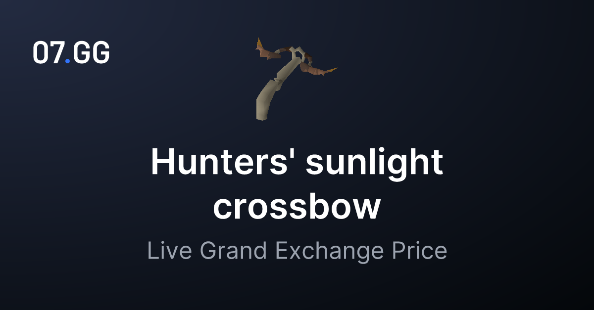 Hunters' sunlight crossbow: Live GE Price on OSRS