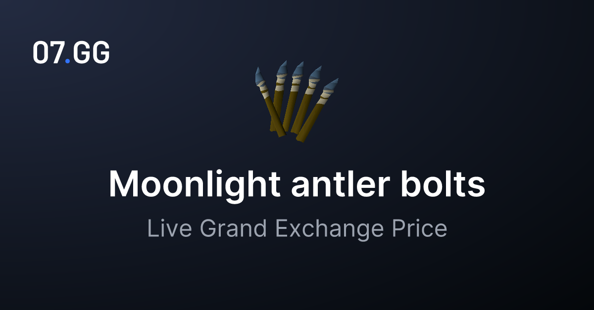 Moonlight antler bolts: Live GE Price on OSRS