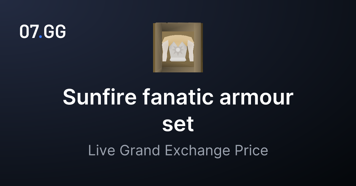 Sunfire fanatic armour set: Live GE Price on OSRS
