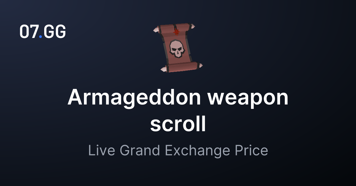 Armageddon weapon scroll: Live GE Price on OSRS