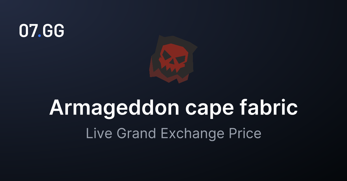 Armageddon cape fabric: Live GE Price on OSRS