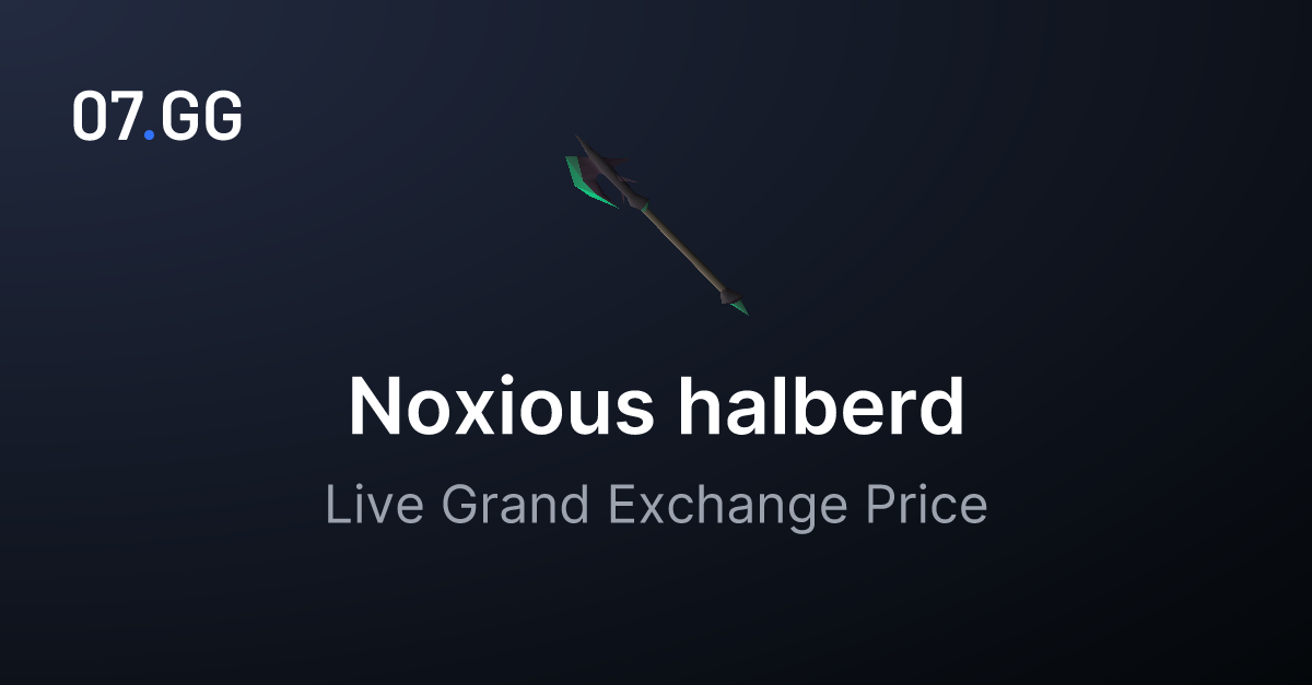 Noxious halberd: Live GE Price on OSRS