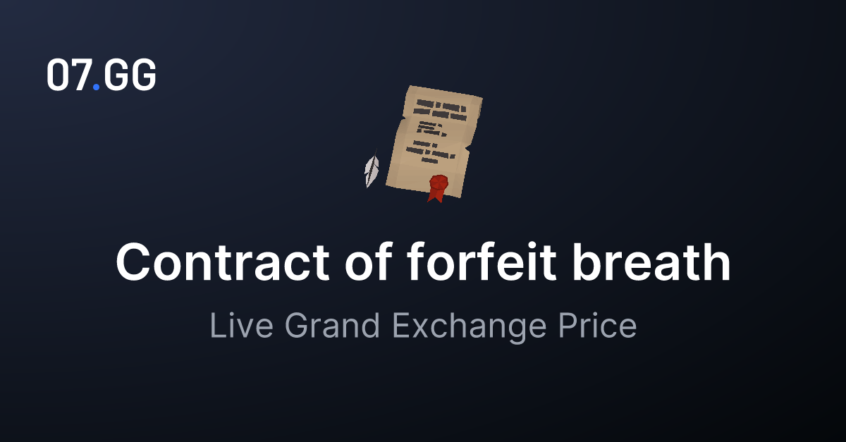 Contract of forfeit breath: Live GE Price on OSRS