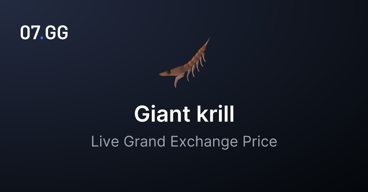 Giant krill: Live GE Price on OSRS