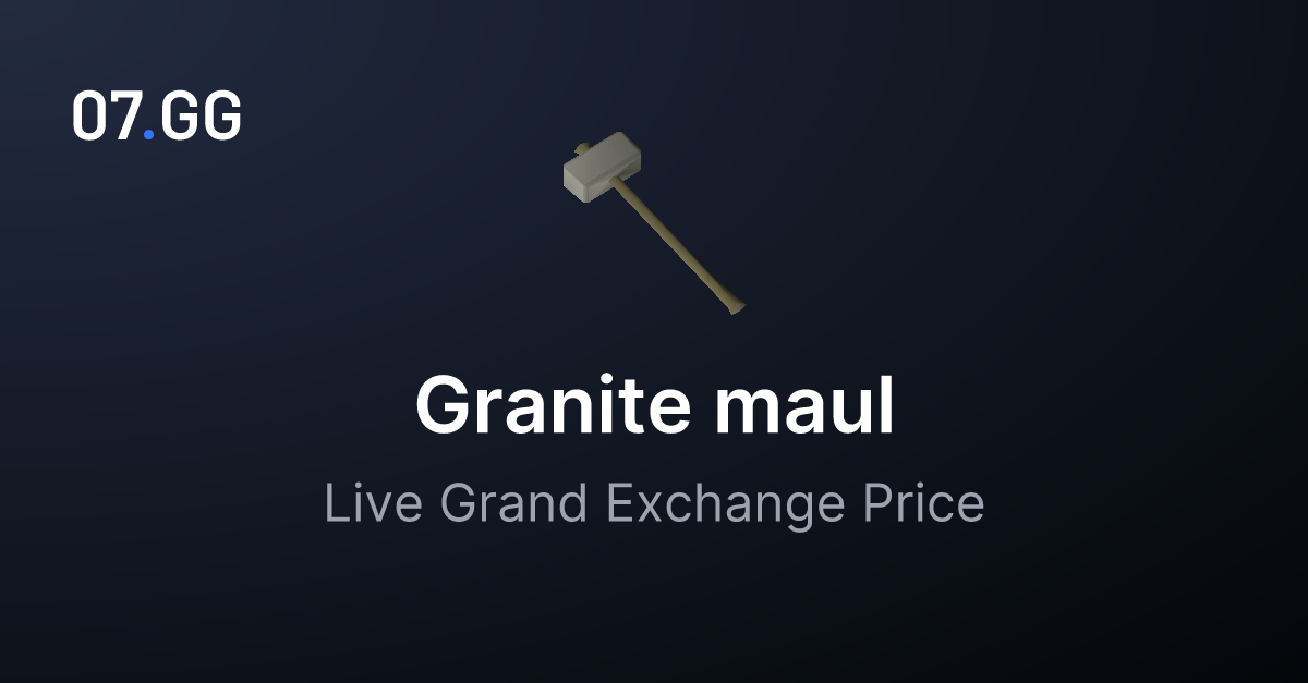 Granite maul: Live GE Price on OSRS