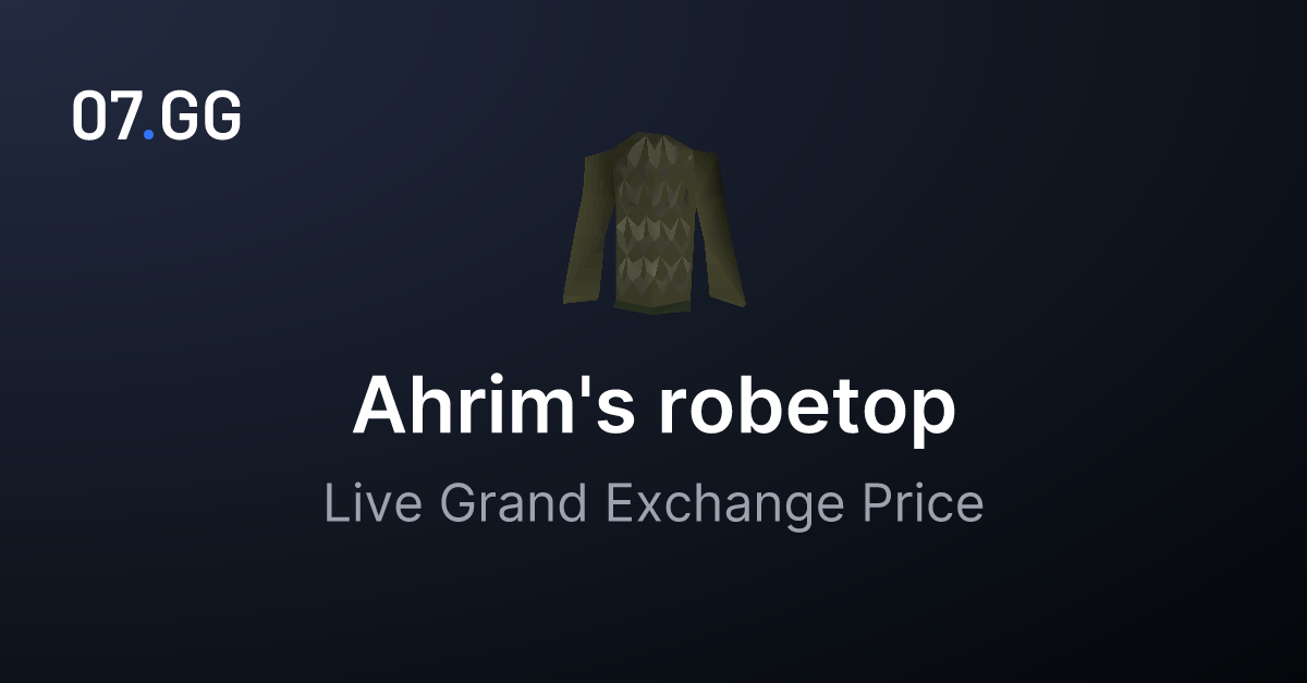 Ahrim's robetop: Live GE Price on OSRS