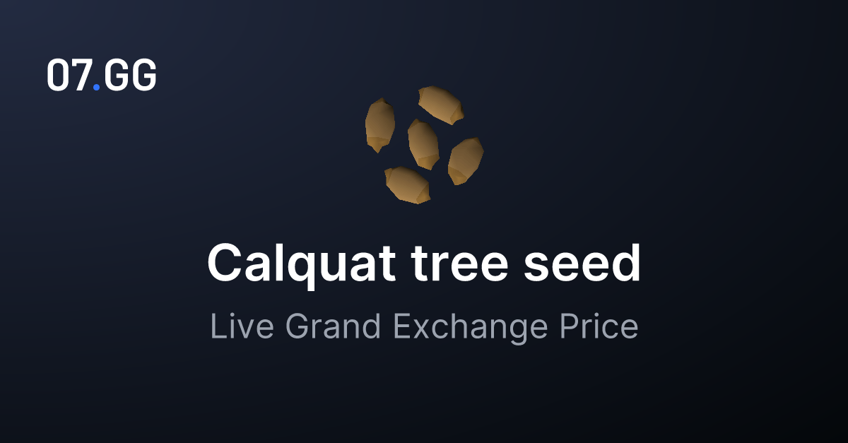 Calquat tree seed: Live GE Price on OSRS