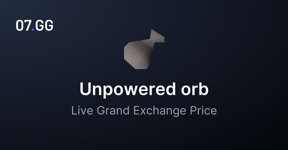 Unpowered orb: Live GE Price on OSRS