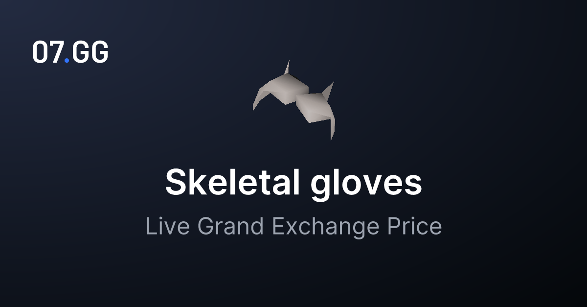 Skeletal gloves: Live GE Price on OSRS