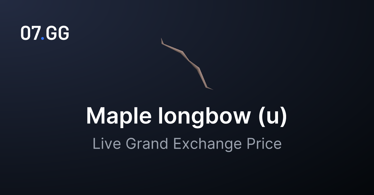 Maple longbow (u): Live GE Price on OSRS