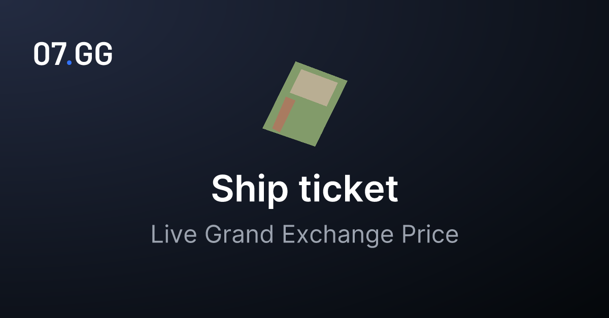 Ship ticket: Live GE Price on OSRS