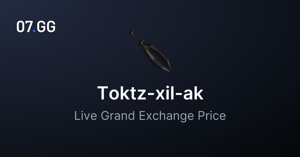 Toktz-xil-ak: Live GE Price on OSRS