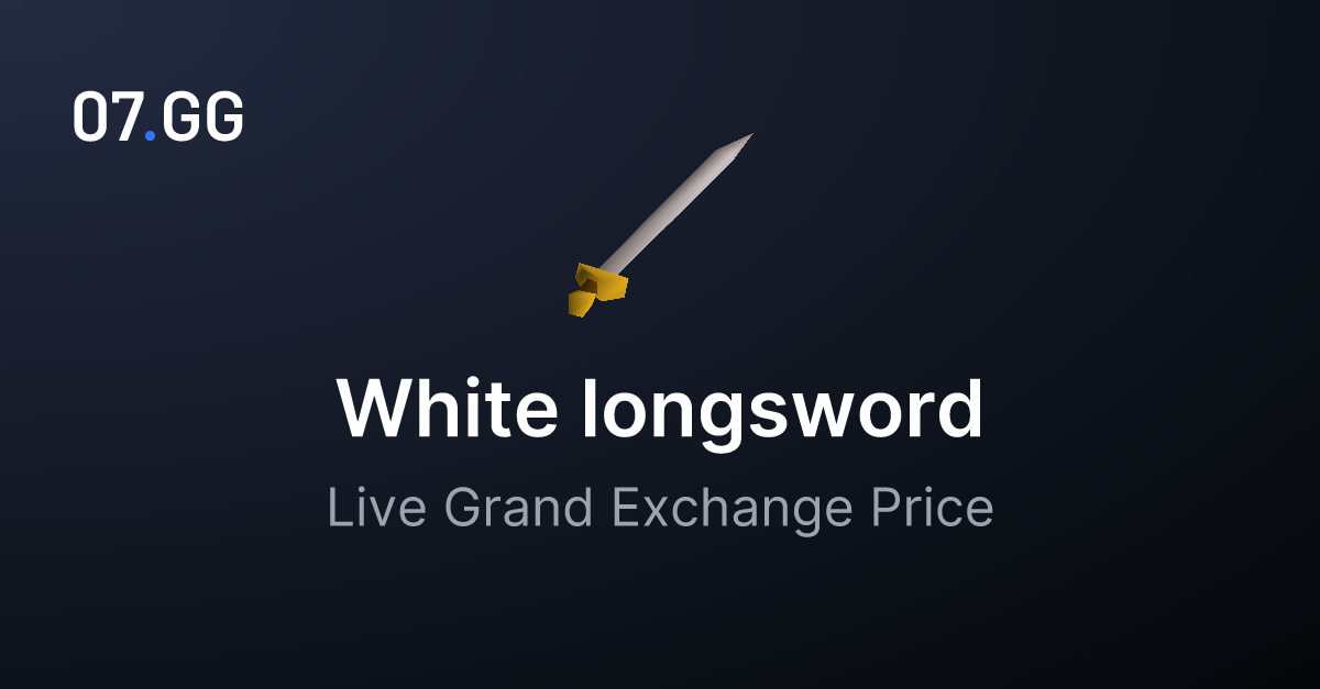 White longsword: Live GE Price on OSRS