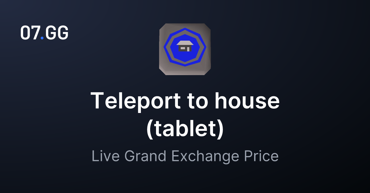 Teleport to house (tablet): Live GE Price on OSRS