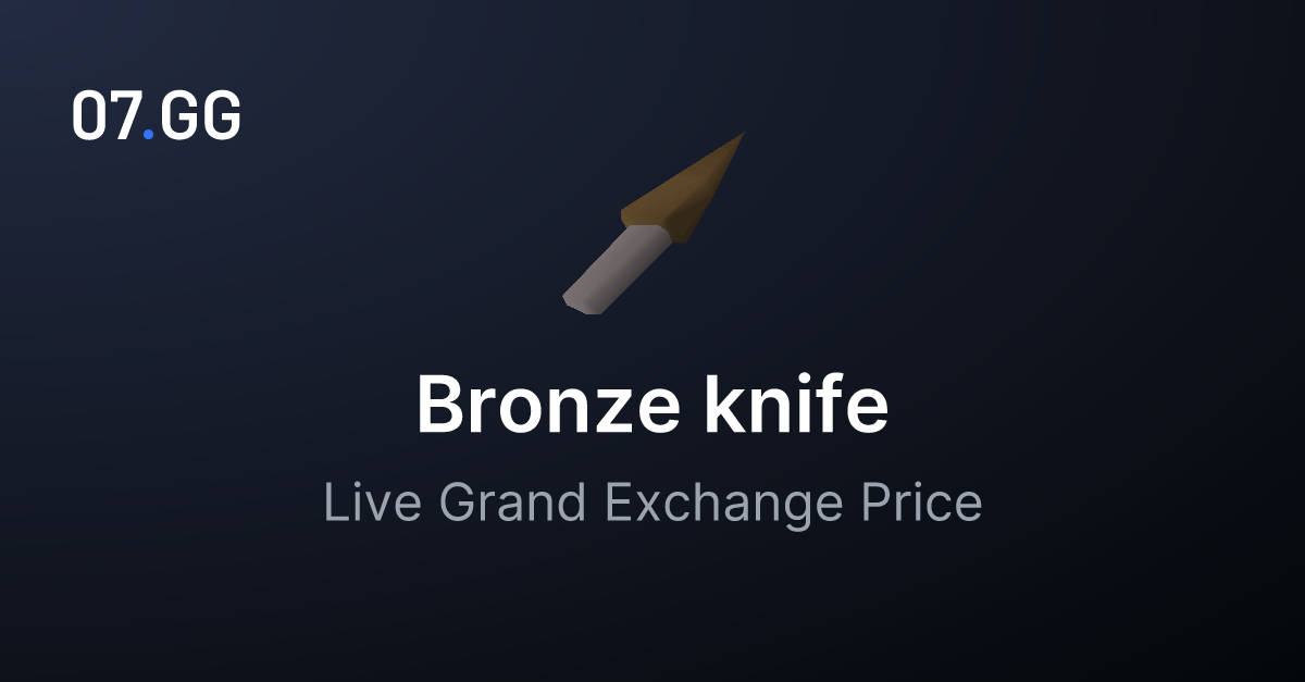 Bronze knife: Live GE Price on OSRS