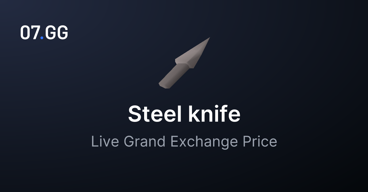 Steel knife: Live GE Price on OSRS