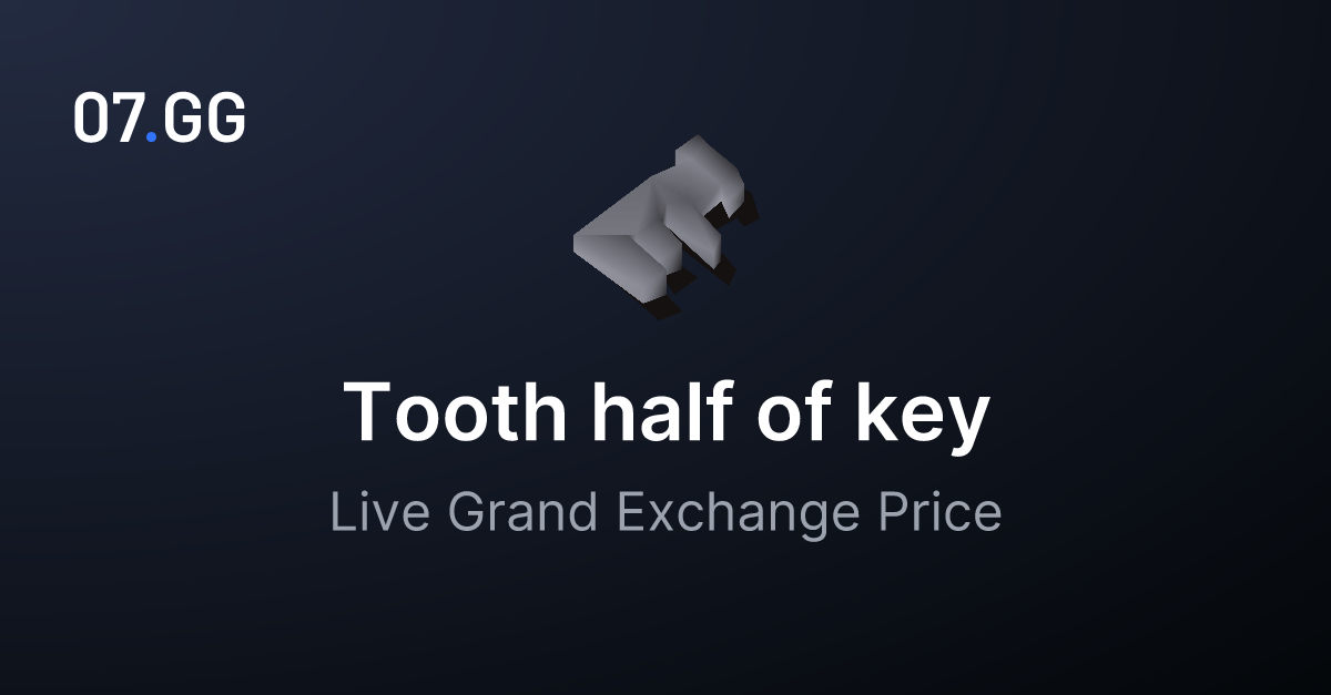 Tooth half of key: Live GE Price on OSRS